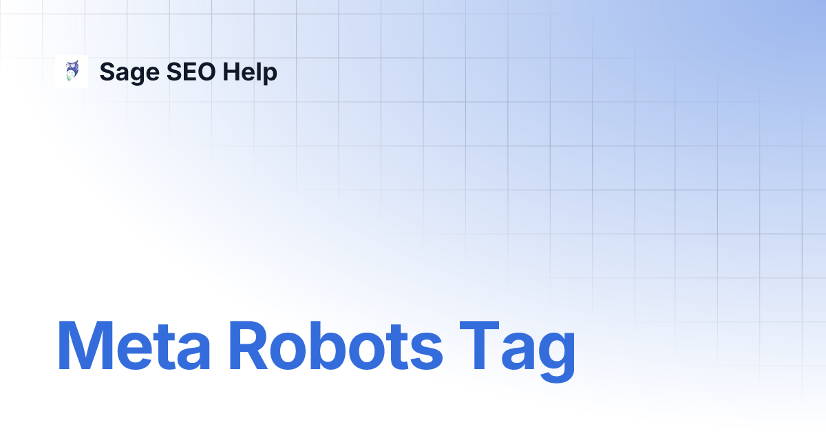 Meta Robots Tag | Sage SEO Help