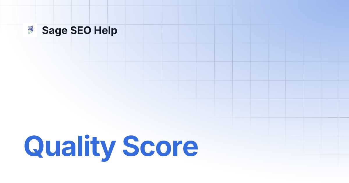 Quality Score | Sage SEO Help